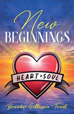 New Beginnings (Heart & Soul #5) (Paperback) | Harvard Book Store