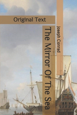 The Mirror Of The Sea: Original Text (Paperback) | Hooked