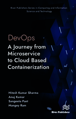 DevOps: A Journey from Microservice to Cloud Based Containerization (River Publishers Computing ...