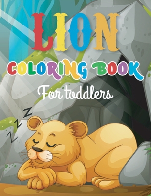 Lion coloring book for toddlers: Lion coloring book for kids age 3-8 ...