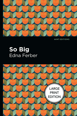 So Big: Large Print Edition (Mint Editions (Large Print Library ...