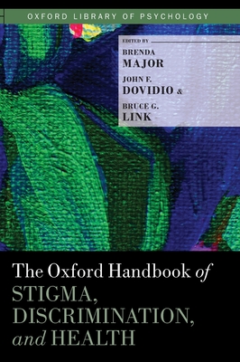 Oxford Handbook of Stigma, Discrimination, and Health (Oxford Library ...
