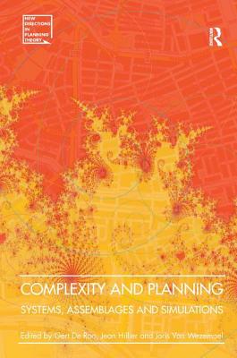 Complexity and Planning: Systems, Assemblages and Simulations (New Directions in Planning Theory ...