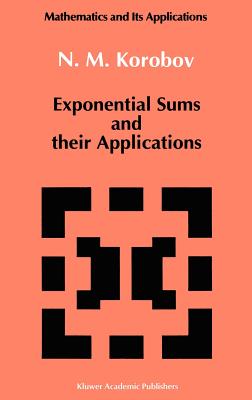 Exponential Sums and Their Applications (Mathematics and Its ...