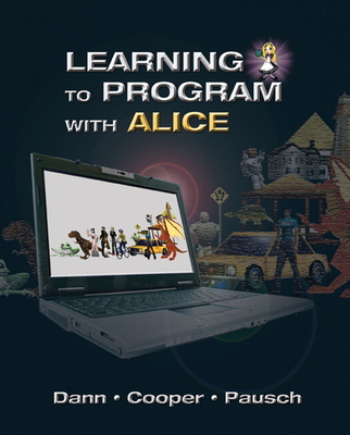 Learning to Program with Alice (W/ CD Rom) [With CDROM] (Paperback) | DIESEL, A Bookstore