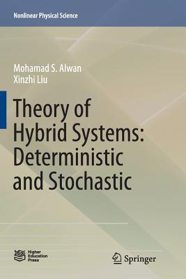 Theory of Hybrid Systems: Deterministic and Stochastic (Nonlinear Physical Science ...