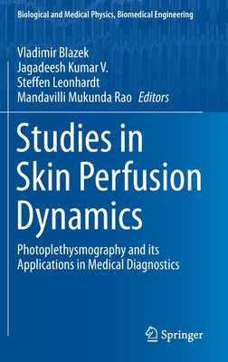 Studies in Skin Perfusion Dynamics: Photoplethysmography and Its ...