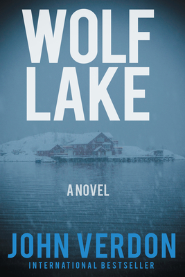 Wolf Lake: A Dave Gurney Novel: Book 5 (Paperback) | The Raven Book Store