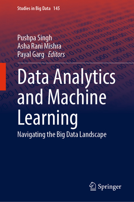 Data Analytics and Machine Learning: Navigating the Big Data Landscape ...