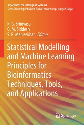 Statistical Modelling and Machine Learning Principles for Bioinformatics Techniques, Tools, and ...