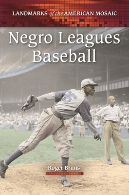 Negro Leagues Baseball (Landmarks of the American Mosaic ...
