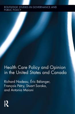 Health Care Policy and Opinion in the United States and Canada ...