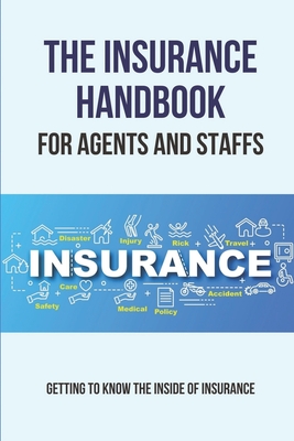 The Insurance Handbook For Agents And Staffs: Getting To Know The ...