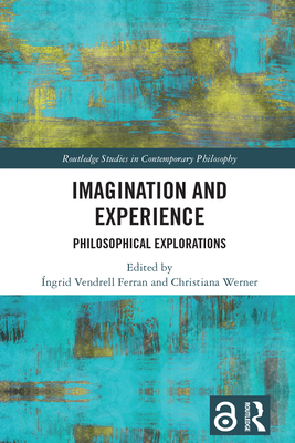 Imagination and Experience: Philosophical Explorations (Routledge ...