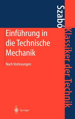Einführung in Die Technische Mechanik: Nach Vorlesungen (Klassiker Der ...