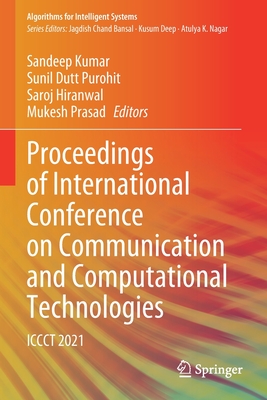 Proceedings of International Conference on Communication and Computational Technologies: Iccct ...