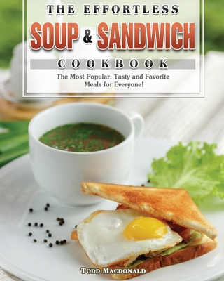 The Effortless Soup & Sandwich Cookbook (Paperback) | Hooked