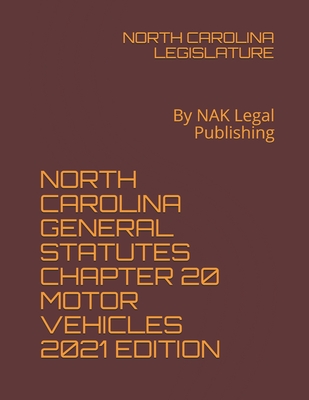 North Carolina General Statutes Chapter 20 Motor Vehicles 2021 Edition ...