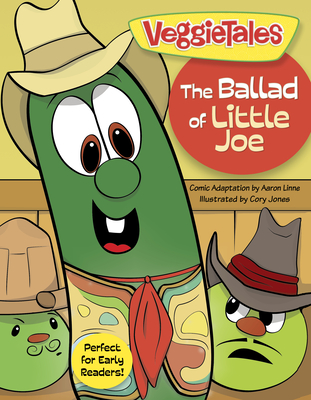 The Ballad of Little Joe (VeggieTales) | The Next Chapter Bookstore, LLC