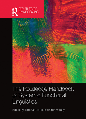 The Routledge Handbook of Systemic Functional Linguistics (Routledge Handbooks in Linguistics ...