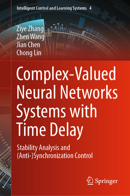 Complex-Valued Neural Networks Systems with Time Delay: Stability Analysis and (Anti ...