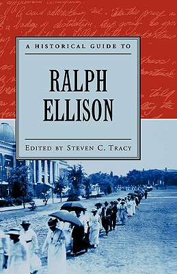 A Historical Guide to Ralph Ellison (Historical Guides to American ...