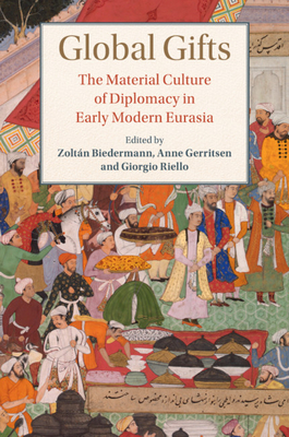 Global Gifts (Studies in Comparative World History) | mitpressbookstore