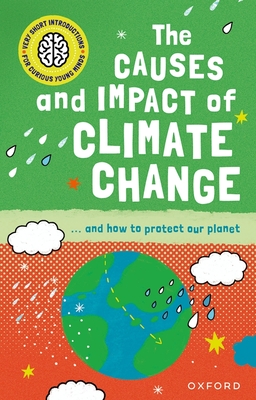The Causes and Impact of Climate Change: ... and how to protect our ...