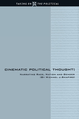 Cinematic Political Thought: Narrating Race, Nation and Gender (Taking ...