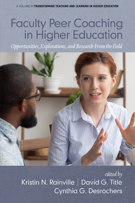Faculty Peer Coaching in Higher Education: Opportunities, Explorations ...