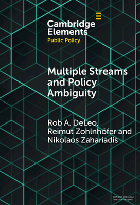 Multiple Streams and Policy Ambiguity (Elements in Public Policy) | mitpressbookstore