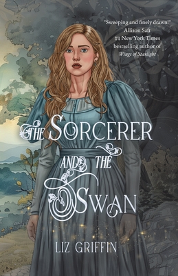 Liz Griffin - The Sorcerer and the Swan - with Hannah Whitten ...