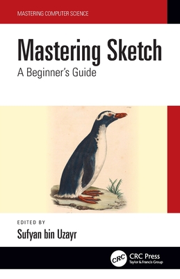 Mastering Sketch: A Beginner's Guide (Mastering Computer Science) | mitpressbookstore