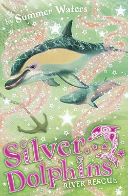 River Rescue (Silver Dolphins #10) (Paperback) | Porter Square Books