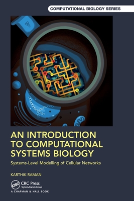 An Introduction to Computational Systems Biology: Systems-Level Modelling of Cellular Networks ...