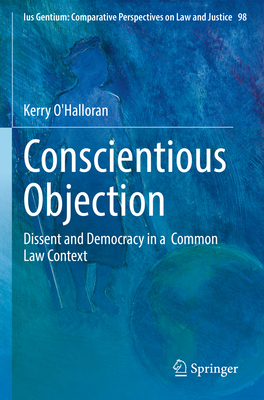 Conscientious Objection: Dissent and Democracy in a Common Law Context ...