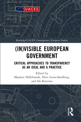 (In)visible European Government: Critical Approaches to Transparency as ...