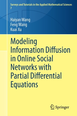 Modeling Information Diffusion in Online Social Networks with Partial Differential Equations ...