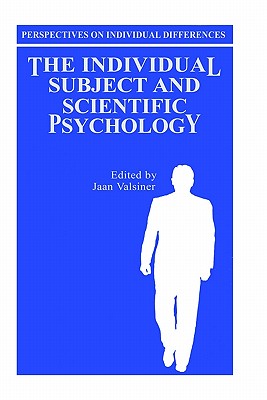 The Individual Subject and Scientific Psychology (Perspectives on ...