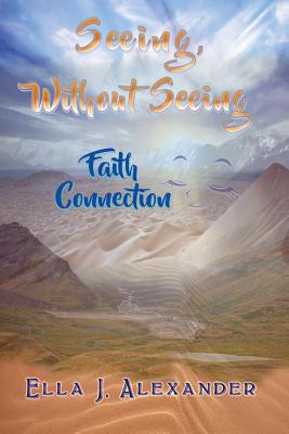 Seeing Without Seeing (Faith Connection #1) | mitpressbookstore