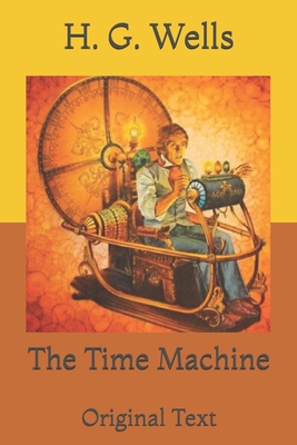 The Time Machine: Original Text (Paperback) | Harvard Book Store
