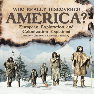 Who Actually Discovered America Who Really Discovered America? By