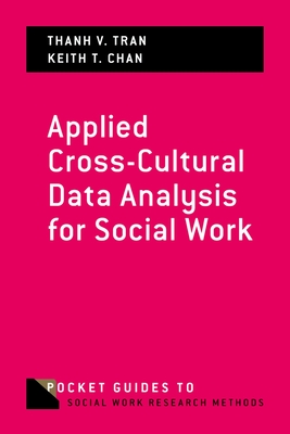 Applied Cross-Cultural Data Analysis for Social Work (Pocket Guide to Social Work Research ...