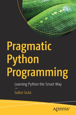 Pragmatic Python Programming: Learning Python the Smart Way | mitpressbookstore
