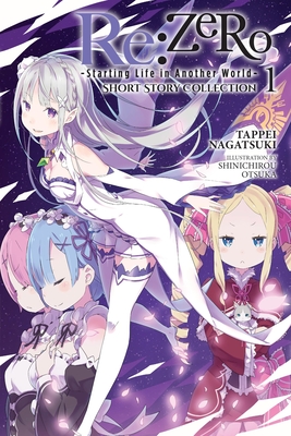 Re:ZERO -Starting Life in Another World- Short Story Collection, Vol. 1 ...