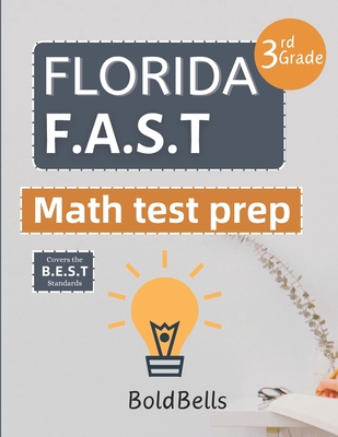 Florida FAST Test Prep Math Grade 3: Essential Mathematics Practice ...