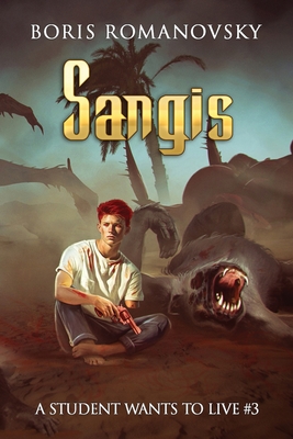 Sangis (A Student Wants to Live Book 3): LitRPG Series | mitpressbookstore