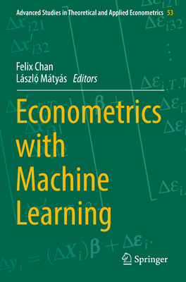 Econometrics with Machine Learning (Advanced Studies in Theoretical and ...