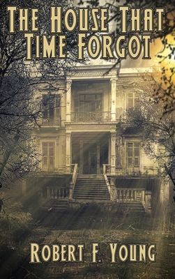 The House That Time Forgot (Hardcover) | Parnassus Books