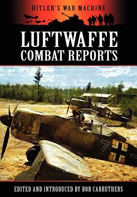 Luftwaffe Combat Reports (Hitler's War Machine) | mitpressbookstore